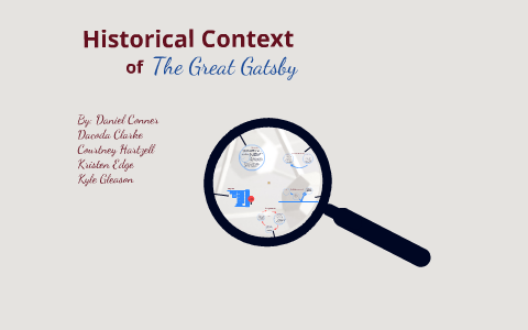 Historical Context in The Great Gatsby by Daniel Conner