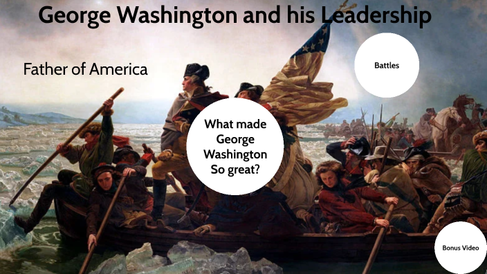 George Washington and leadership by Leonardo Rios on Prezi