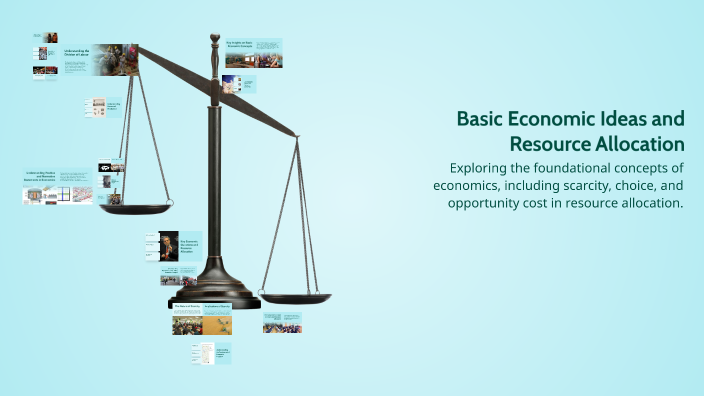 Basic Economic Ideas and Resource Allocation by Taiwo Babalola on Prezi