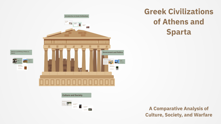 Greek Civilizations of Athens and Sparta by Miruna Rusu on Prezi
