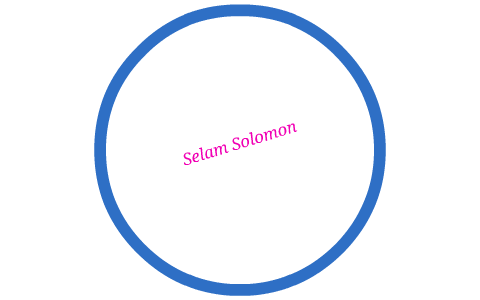 Selam Solomon by selam solomon on Prezi