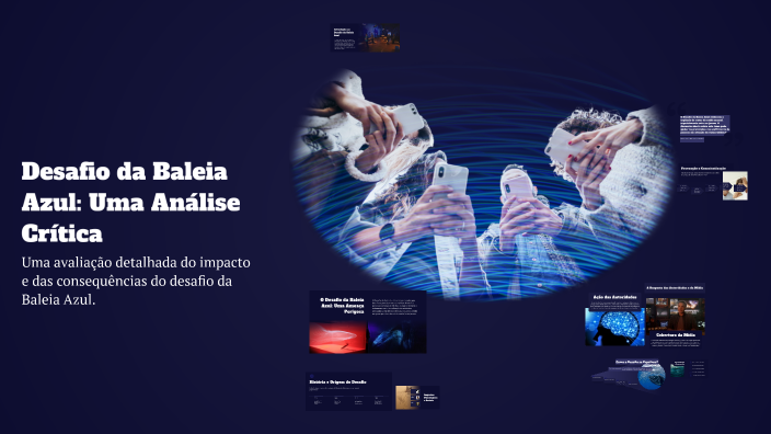 Desafio da Baleia Azul: Uma Análise Crítica by oii siim on Prezi