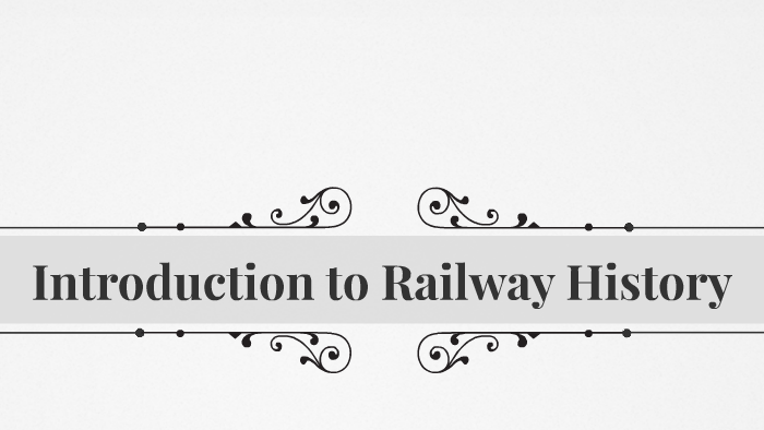 Introduction to Railway History by Chris Boon on Prezi