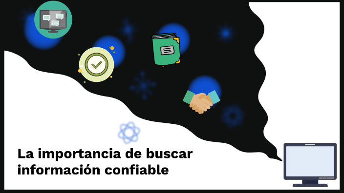 La importancia de buscar información confiable by btth rojas on Prezi