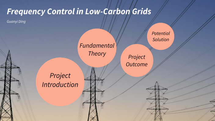 Frequency Control in Low-Carbon Grids by patty liu on Prezi
