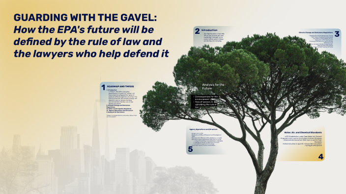 GUARDING WITH THE GAVEL: How the EPA's Future will be defined by the ...