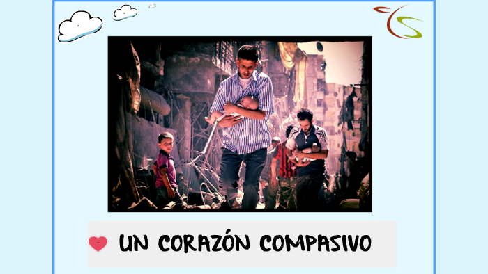 Un corazón compasivo by Yuly Tapias on Prezi