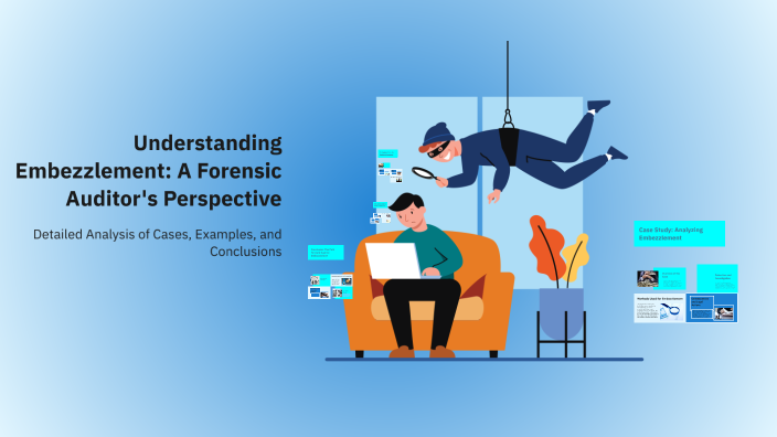 Understanding Embezzlement: A Forensic Auditor's Perspective by P R D ...