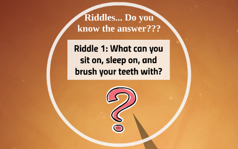 Riddles... Do you know the answer??? by Julie Jennings on Prezi