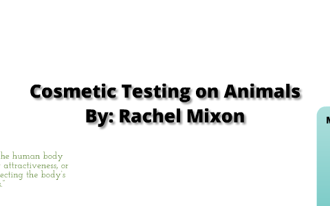 Cosmetic Testing on Animals by Rachel Mixon on Prezi