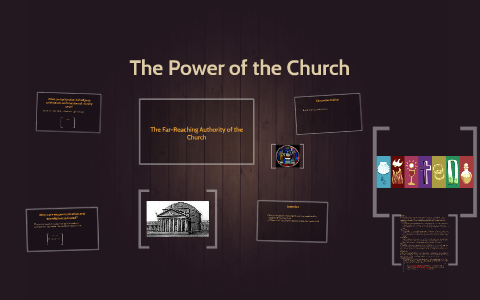 The Power of the Church by chris j on Prezi