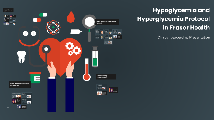 Hypoglycemia and Hyperglycemia Protocol in Fraser Health by Yessa ...
