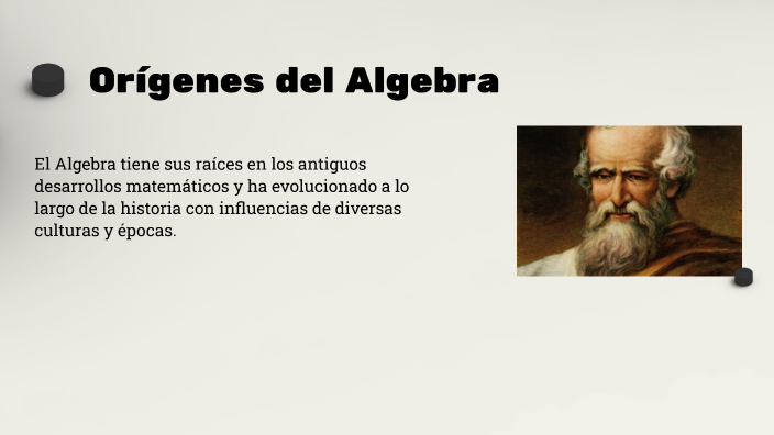 Antecedentes Historicos del Algebra by Pedro Febbro on Prezi