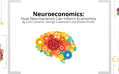 Neuroeconomics: How Neuroscience Can Inform Economics - Colin Camerer ...