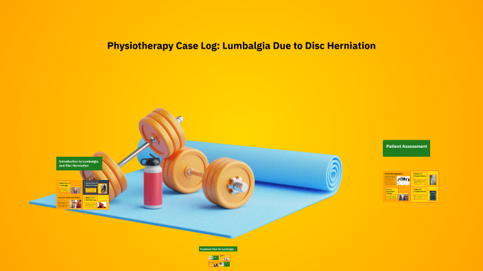 Physiotherapy Case Log: Lumbalgia Due to Disc Herniation by Yas 21 on Prezi