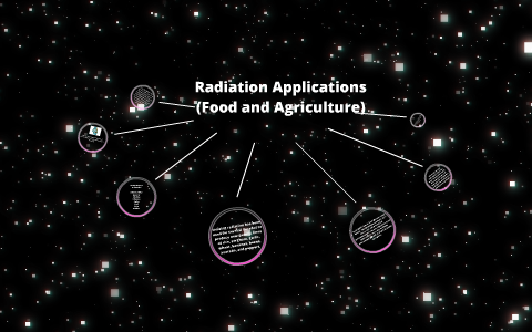 Radiation Application (Food and Agriculture) by Amanda Bartolome on Prezi