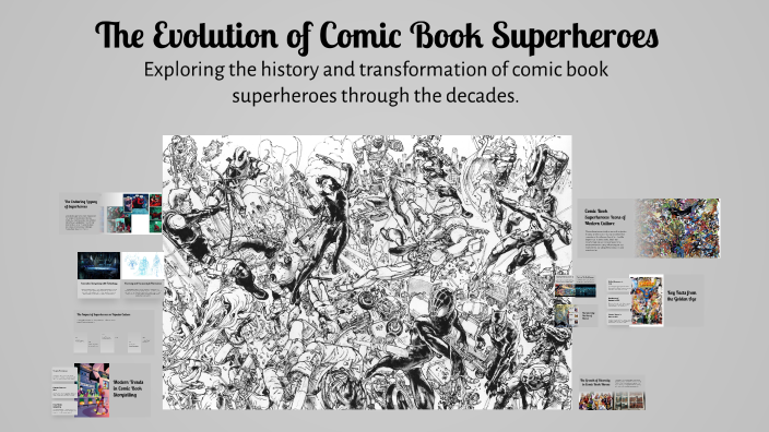 The Evolution of Comic Book Superheroes by Mike Nguyen on Prezi