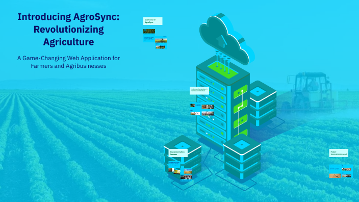 Introducing AgroSync: Revolutionizing Agriculture by Agro Sync on Prezi