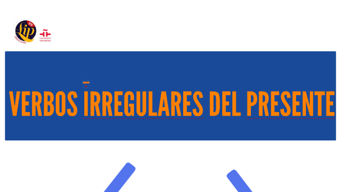 VERBOS IRREGULARES DEL PRESENTE by Elisenda Torrell on Prezi