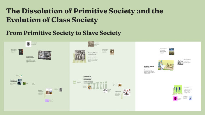 The Disintegration of Primitive Society and the Evolution of Class ...