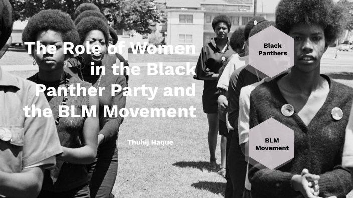 The Role of Women in the Black Panther Party and the BLM Movement by ...