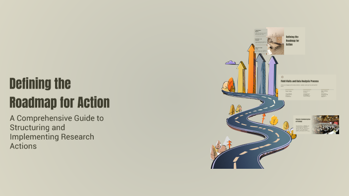 Defining the Roadmap for Action by Sheel S on Prezi