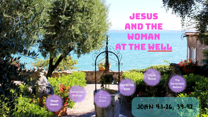 22-Jesus and the Woman at the Well by Sherece Bennett on Prezi