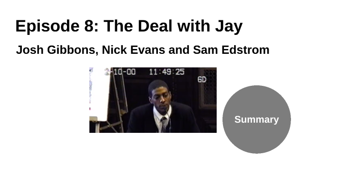 Episode 8: The Deal with Jay by Nick Evans on Prezi