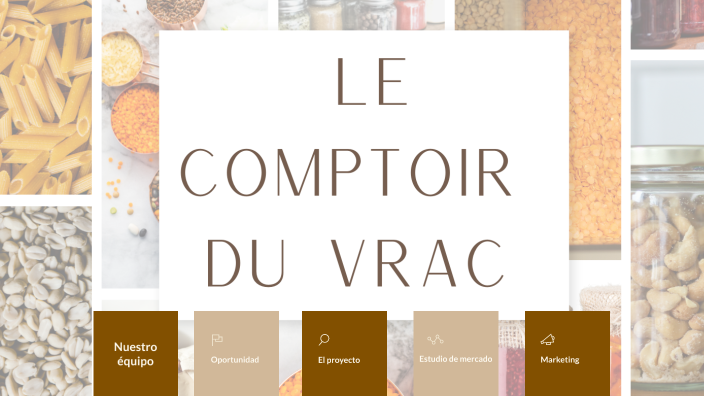 LE COMPTOIR DU VRAC by elena casals on Prezi