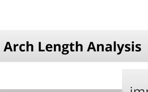 arch length analysis by mahmoud gaber on Prezi