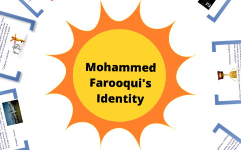 Identity Map of Mohammed Farooqui by Mohamed Faruqi on Prezi