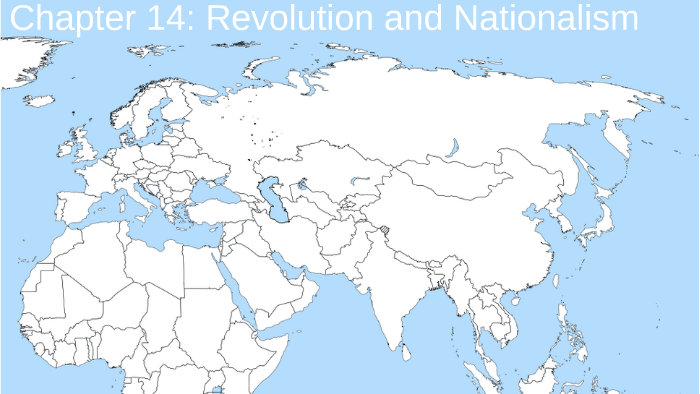 Chapter 14: Revolution and Nationalism by Mr. Smith on Prezi