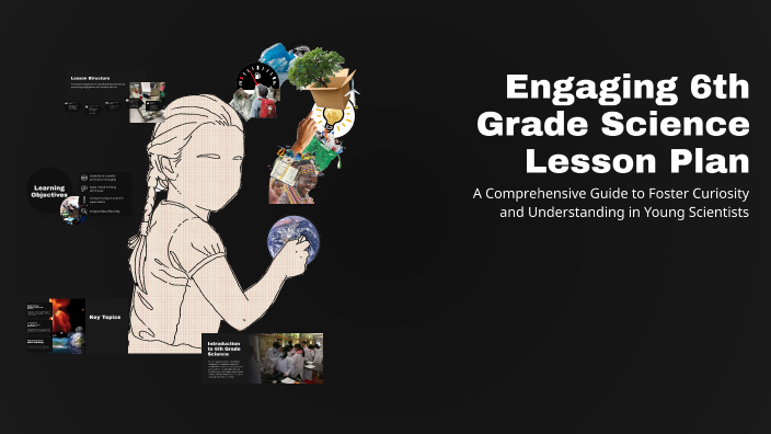 Engaging 6th Grade Science Lesson Plan by Carrie Stevens on Prezi