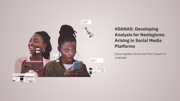 #DANAS: Developing Analysis for Neologisms Arising in Social Media ...