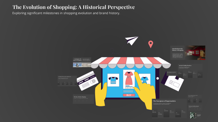 The Evolution of Shopping: A Historical Perspective by MARIA CAMILA ...