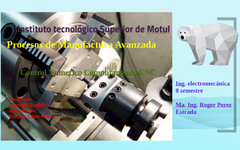 Control Numerico Computarizado CNC by on Prezi Next
