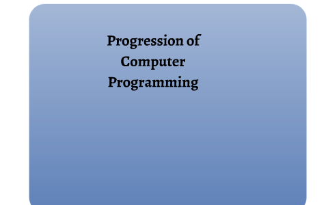 Timeline of Computer Programming by Ocracoke 8th Grade on Prezi