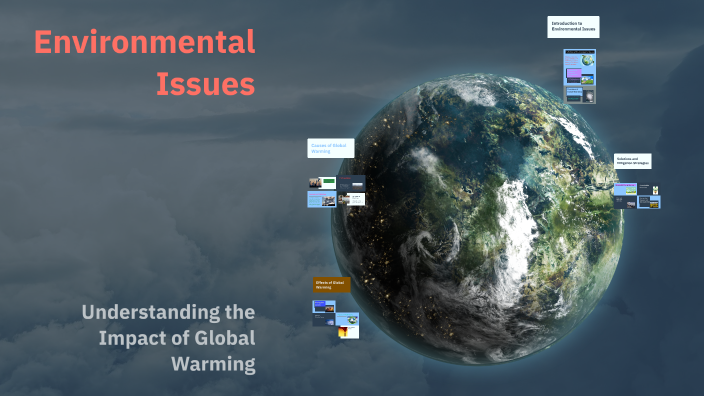 Environmental Issues by Sarika Rajput on Prezi
