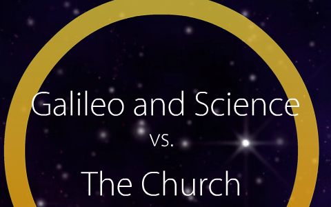 Science vs. The Church - The Scientific Revolution by Hailee Vehoeven ...