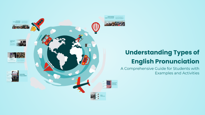 Understanding Types of English Pronunciation by Sohibjon Nosirov on Prezi