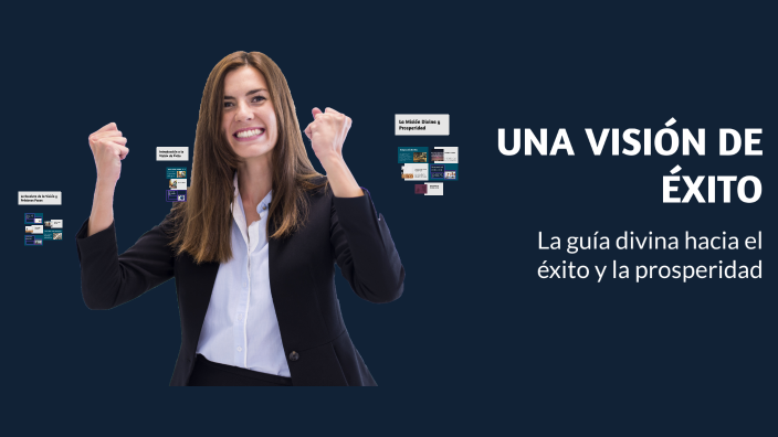 UNA VISIÓN DE ÉXITO by Alfredo Dominguez on Prezi