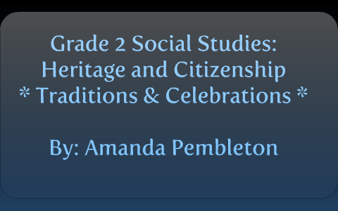 Grade 2 Social Studies: Traditions and Celebrations by amanda pembleton ...