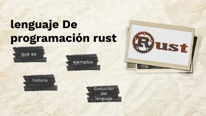lenguaje de programación rust by johaván montenegro on Prezi
