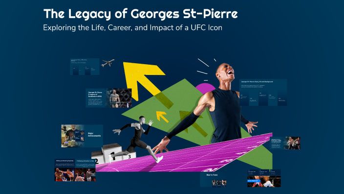 The Legacy of Georges St-Pierre by myles chapman on Prezi