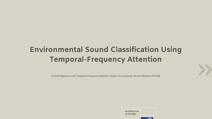 Environmental Sound Classification Using Temporal-Frequency Attention ...