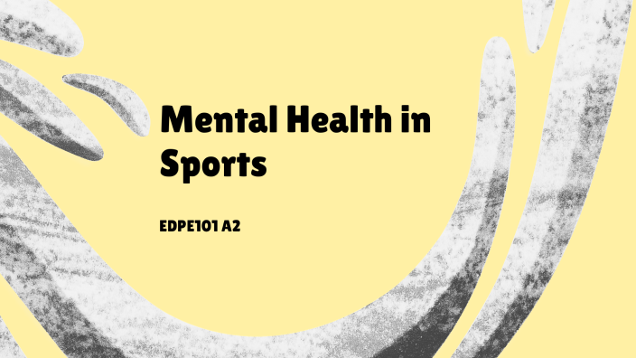 Mental Health in Sport by Charlotte Jones on Prezi