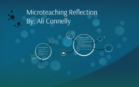 Microteaching Reflection by Ali Connelly on Prezi