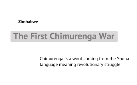 The First Chimurenga War by j as on Prezi