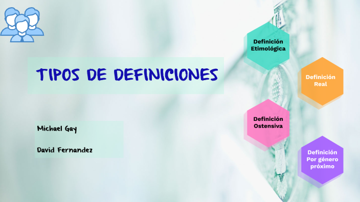 Tipos de Definiciones by MICHAEL ALEXANDER GAY TACK on Prezi
