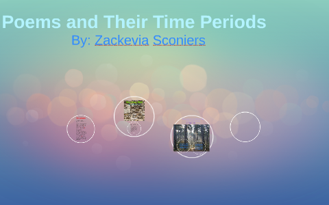 Poems and Their Time Periods by zackevia Sconiers on Prezi
